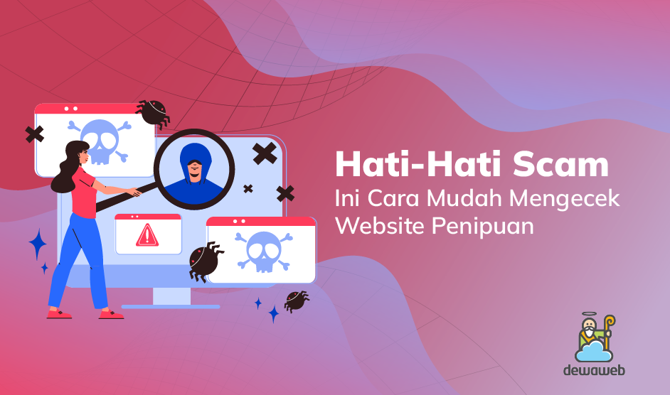 Hati-Hati di Dunia Maya: Kenali Ciri-Ciri Situs Web Penipuan Sebelum ...